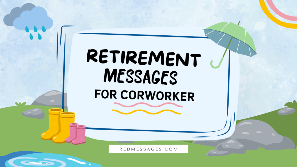100+ Heartwarming Retirement Messages for Coworkers