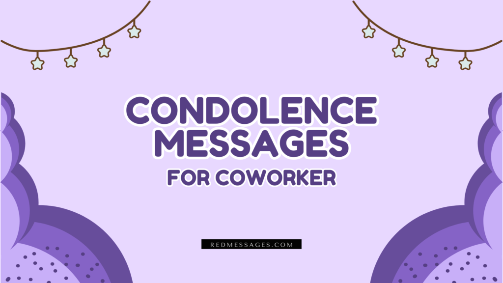80+ Condolence Messages for a Coworker