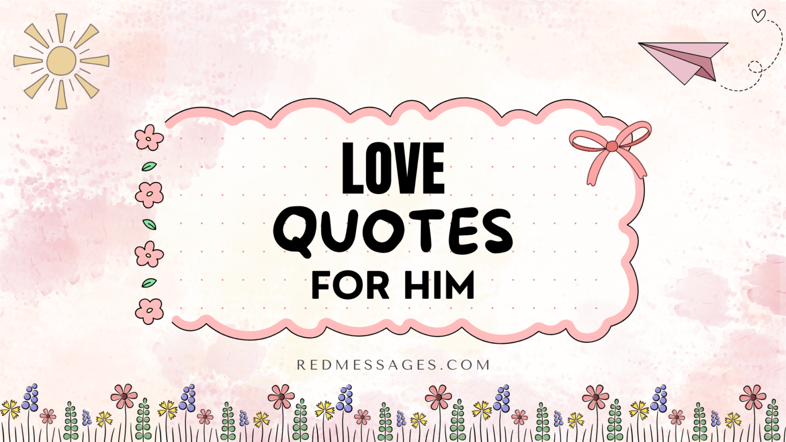 100+ Love Quotes for Him: Romantic Sayings to Win His Heart