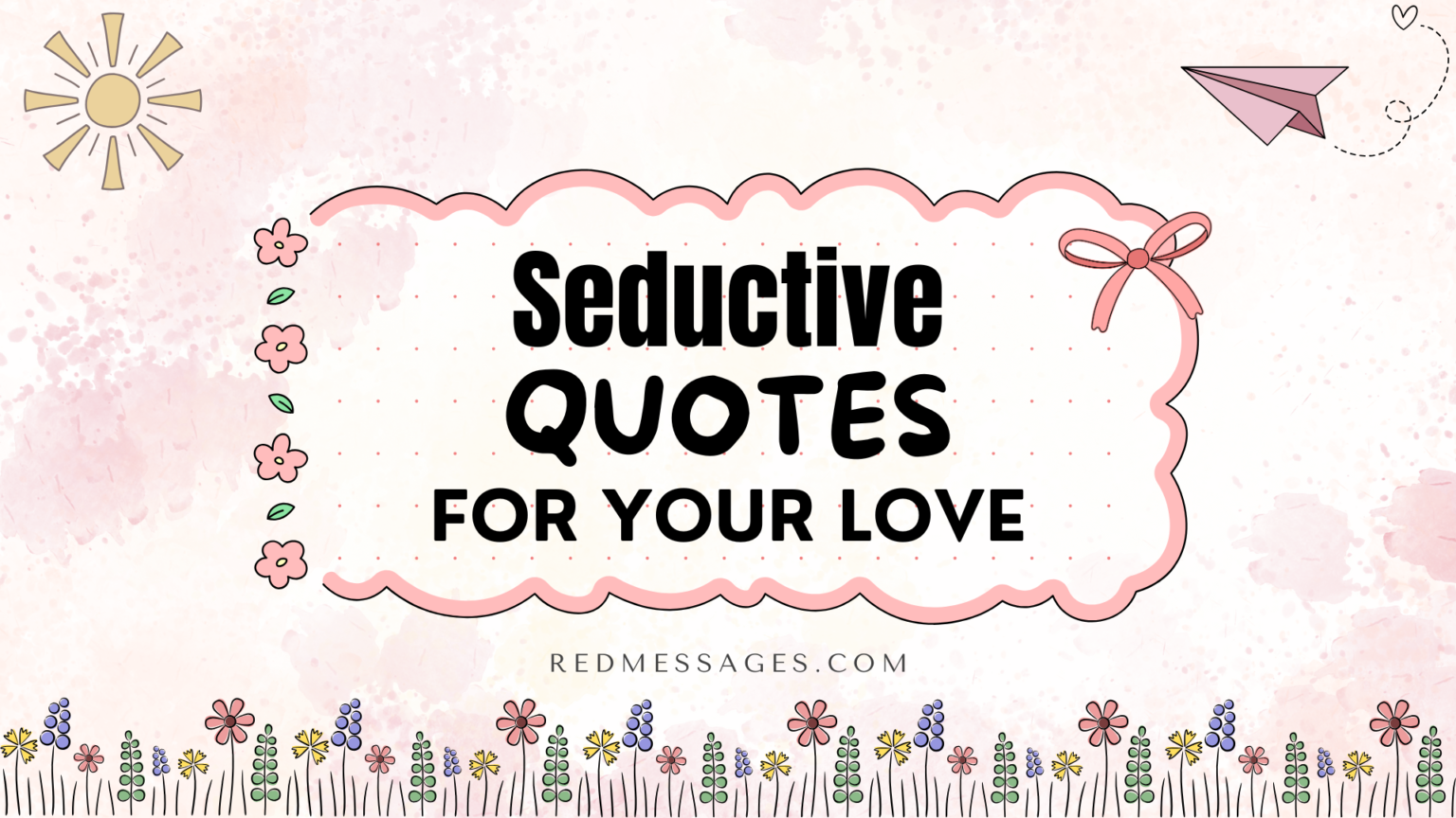 120 Seduction quotes to Ignite the Flame of Love