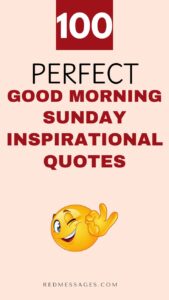 100+ Inspirational Good Morning Sunday Quotes - Red Messages