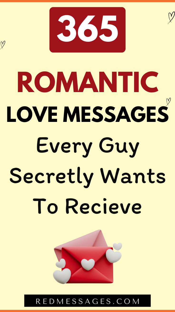 150 Deep Romantic Love Messages For Him To Melt His Heart