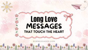 150 Long Love Messages That Touch the Heart 💖 - Red Messages