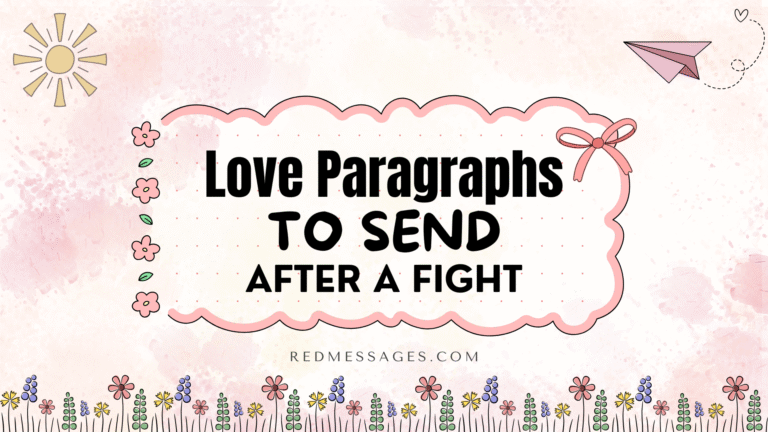Love Paragraphs To Send After A Fight 💔 - Red Messages