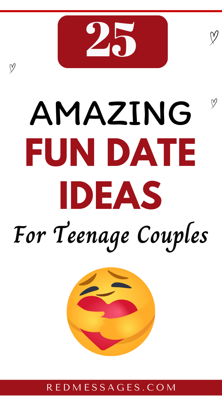 21 Insanely Fun First Date Ideas For Teens - Red Messages