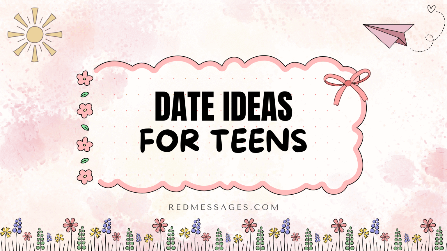 30 Insanely Fun And Cute Date Ideas For Teens - Red Messages