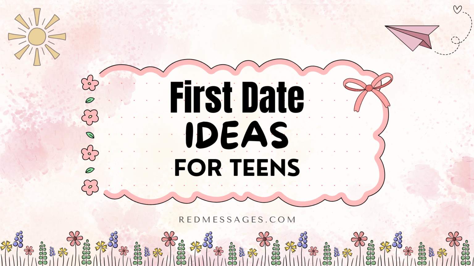 21 Insanely Fun First Date Ideas For Teens - Red Messages