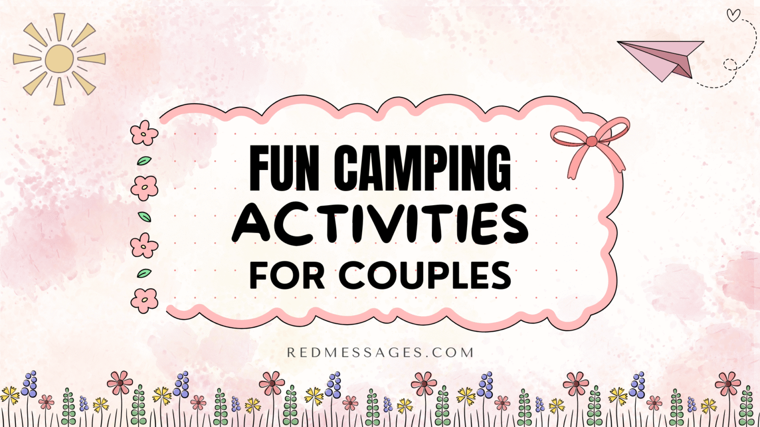 25 Fun And Romantic Camping Activities For Couples - Red Messages