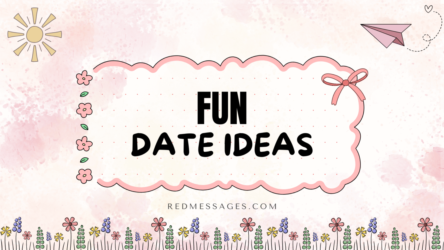 36 Fun Date Ideas To Keep The Spark Alive - Red Messages