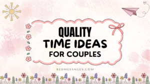 17 Ways To Spend Some Quality Time With Your Partner - Red Messages