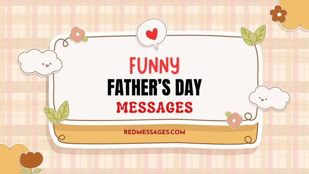 110+ Funny Father's Day Messages That'll Make Him Laugh - Red Messages