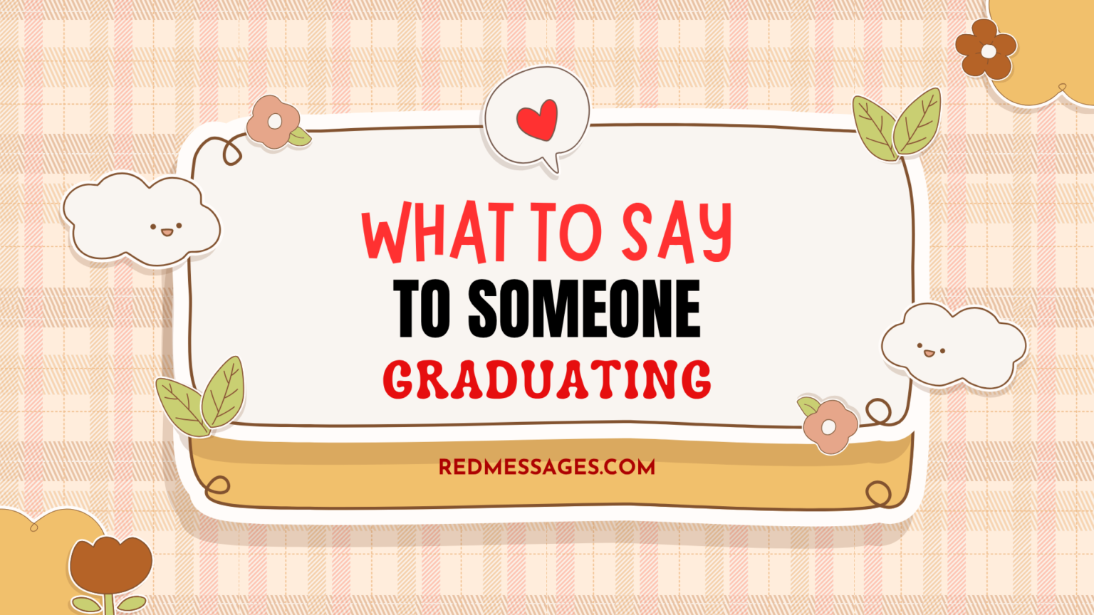 150+ What to Say to Someone Graduating (Messages & Ideas)