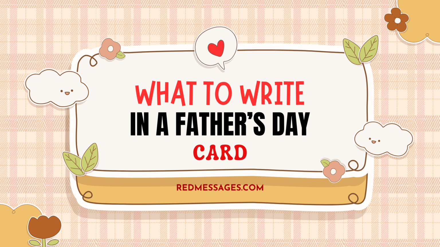 120+ What to Write in a Father's Day Card for Every Dad
