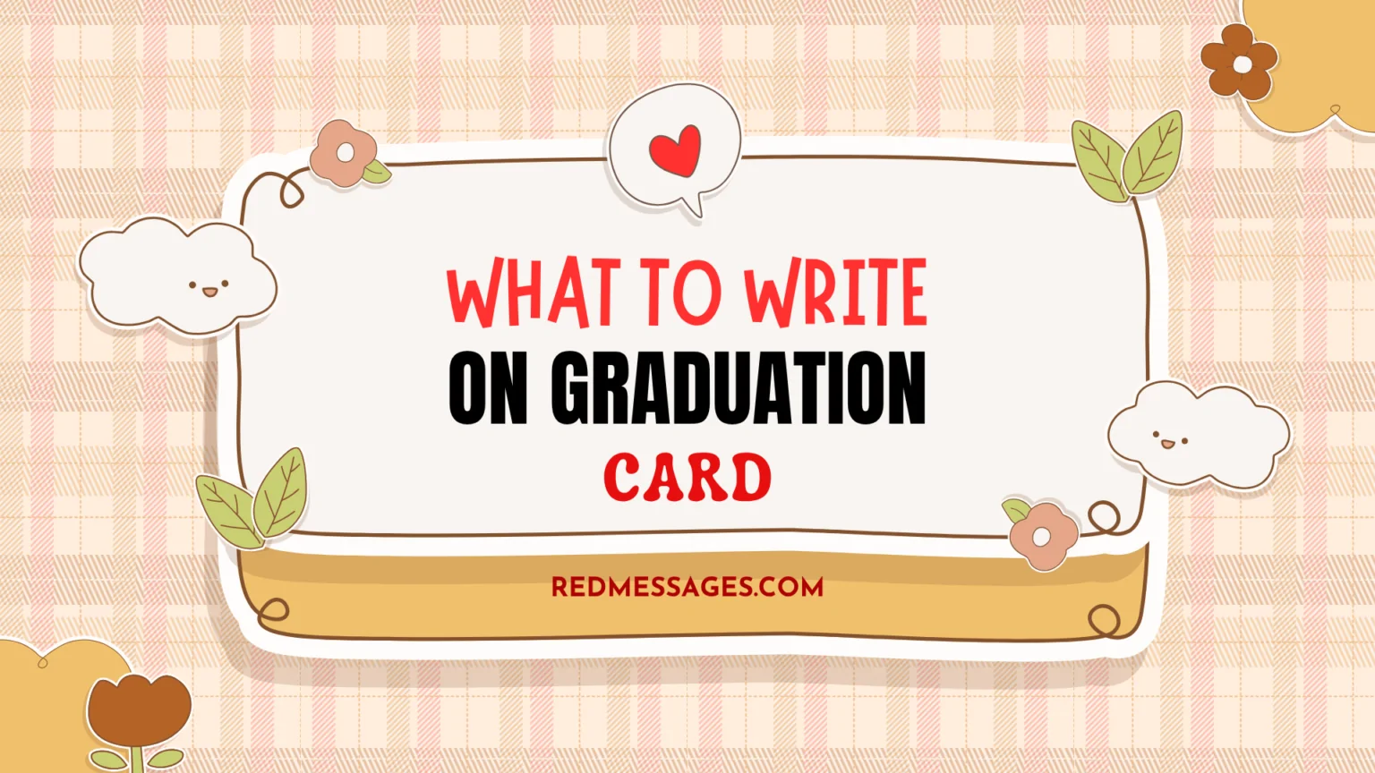 150+ What to Write in a Graduation Card (Beautiful Messages)